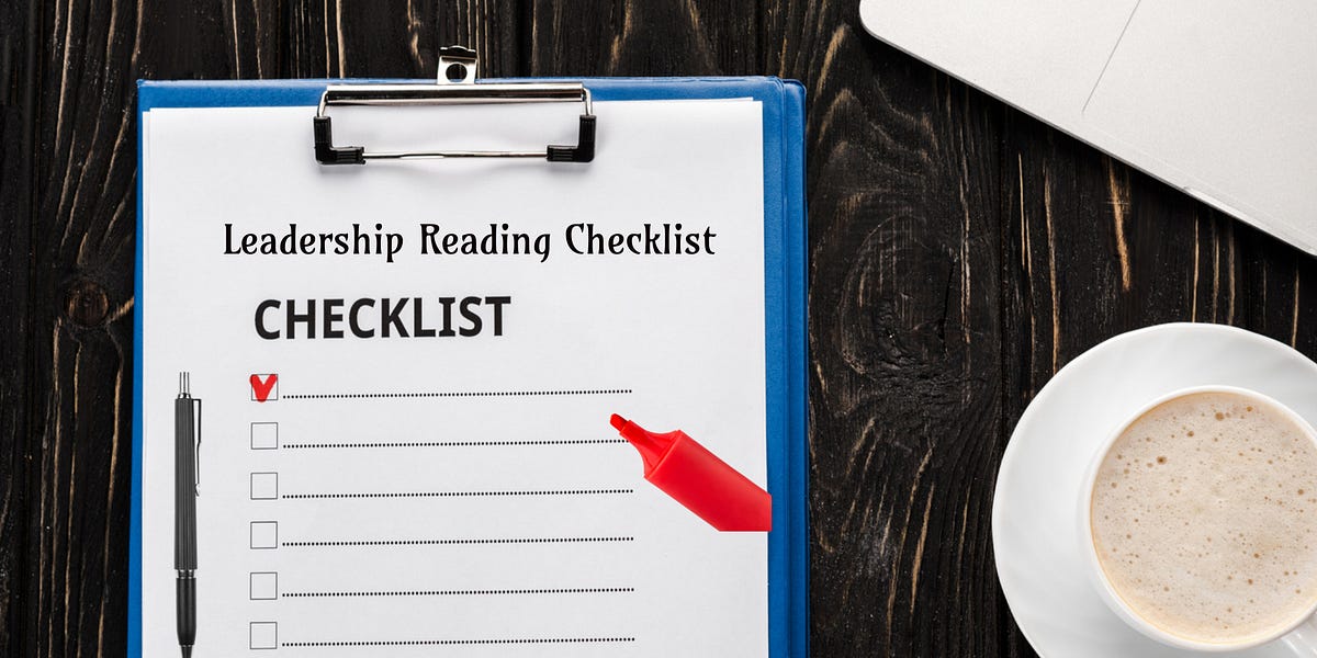 The Leadership Reading Checklist: Maximizing Learning for Business ...