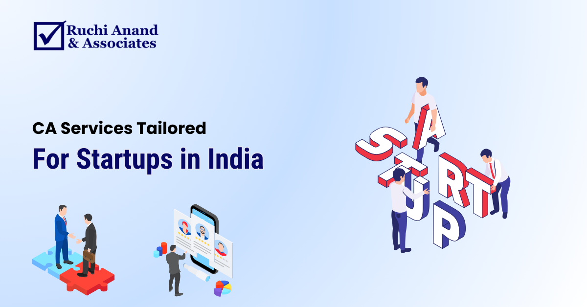 CA Services Tailored For Startups in India | by Ruchi Anand | May, 2024 ...