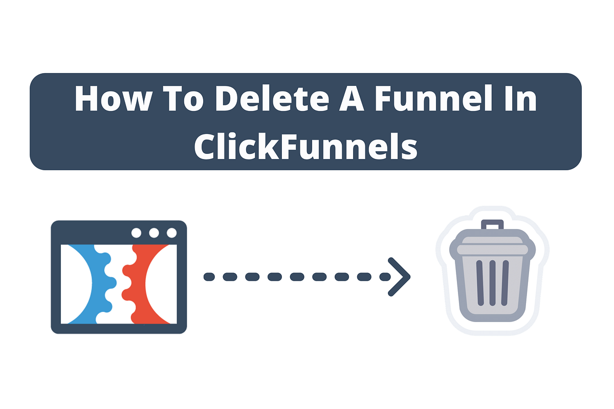 How To Delete A Funnel In ClickFunnels | by Thakur Rahul Singh ...