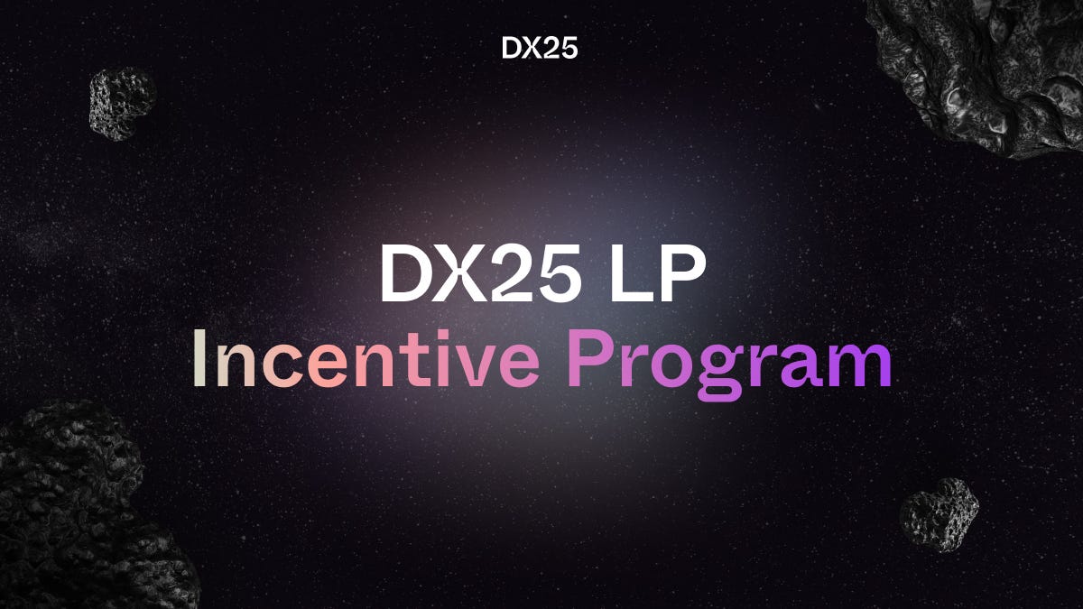 DX25 LP Incentive Program. DX25 is a cutting-edge decentralized… | by ...