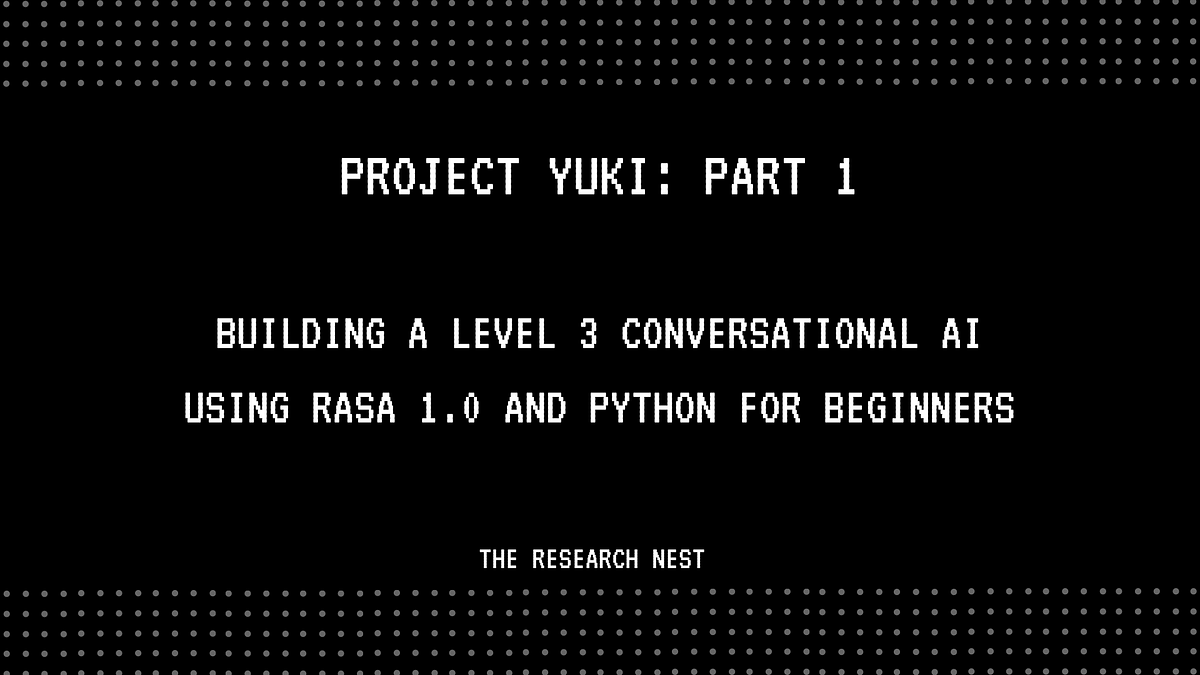 Building Yuki, A Level 3 Conversational AI Using Rasa 1.0 And Python For Beginners | by XQ | The ...