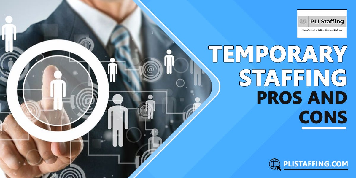 Temporary Staffing Pros and Cons. Are you considering temporary ...