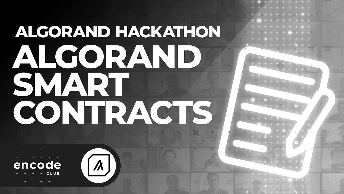 Algorand Hackathon: Algorand Smart Contracts [Video + Slides] | by Tina ...