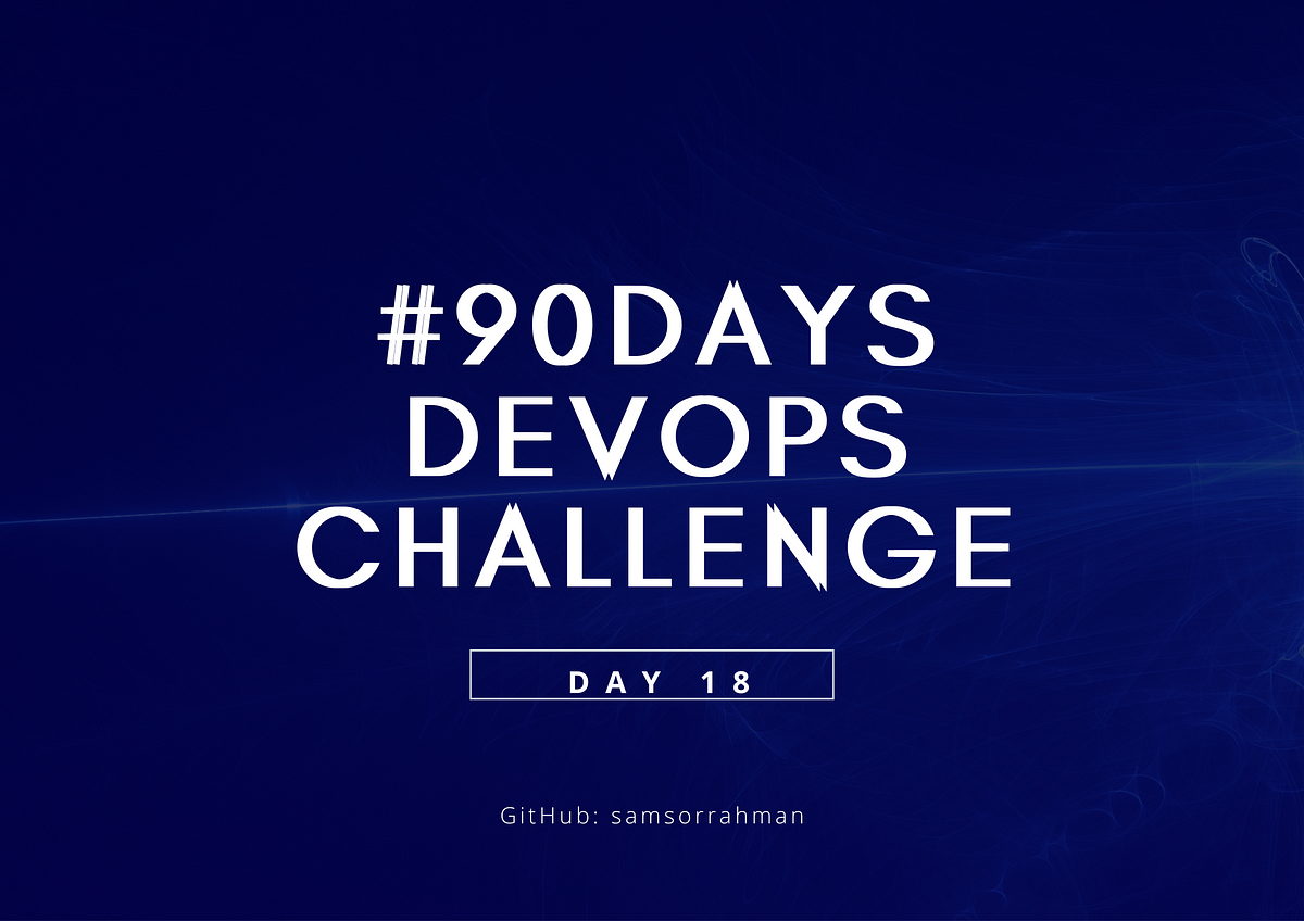 Day18 90daysdevops Docker Project For Devops Engineers Docker Compose By Samsor Rahman Medium