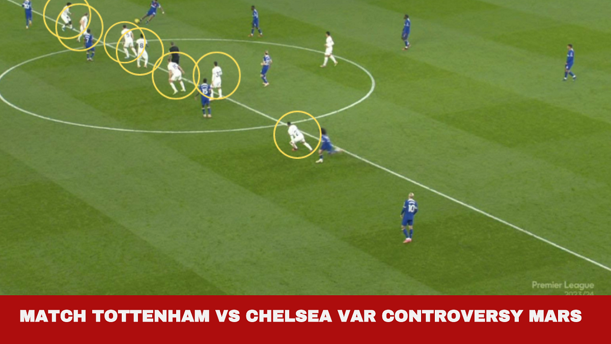 Match tottenham vs chelsea VAR Controversy Mars | by Rabindra Kumar ...