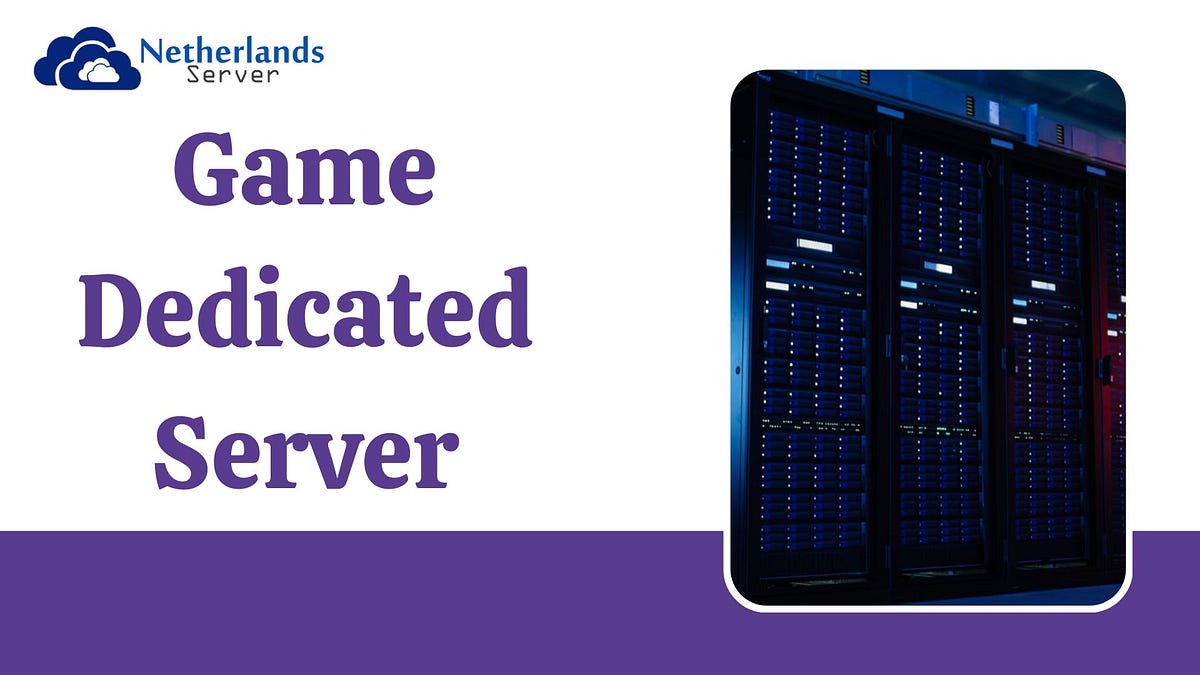 Game Dedicated Server: Crafting the Future of Online Gaming ...