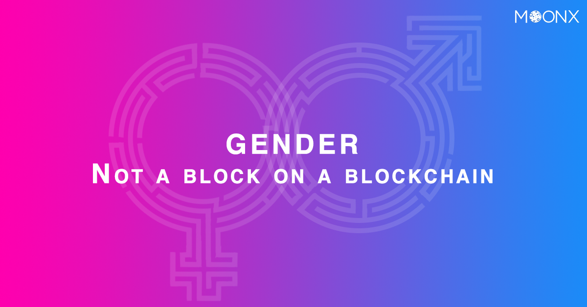 Gender — Not a Block on the Blockchain | by MoonX | Medium