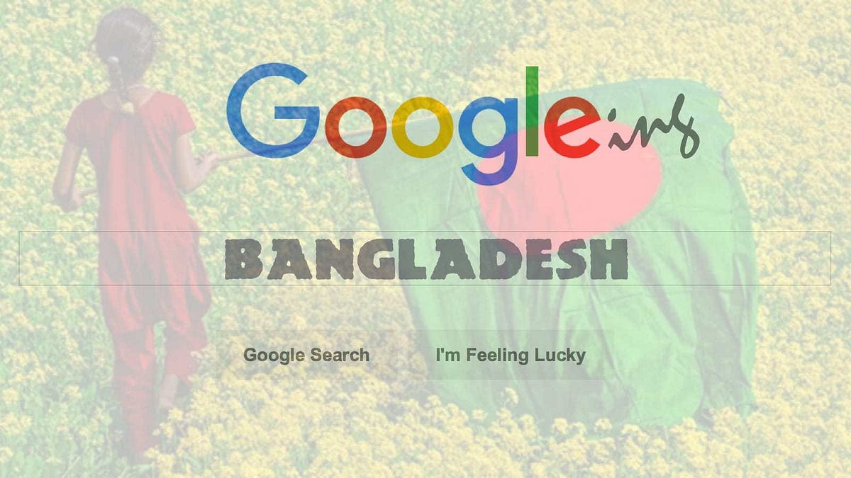 Googling Bangladesh. With over 95% market share, Google is… | by ...