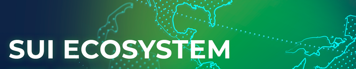 What Sui Ecosystem is. Sui is a smart contract platform… | by Julia ...