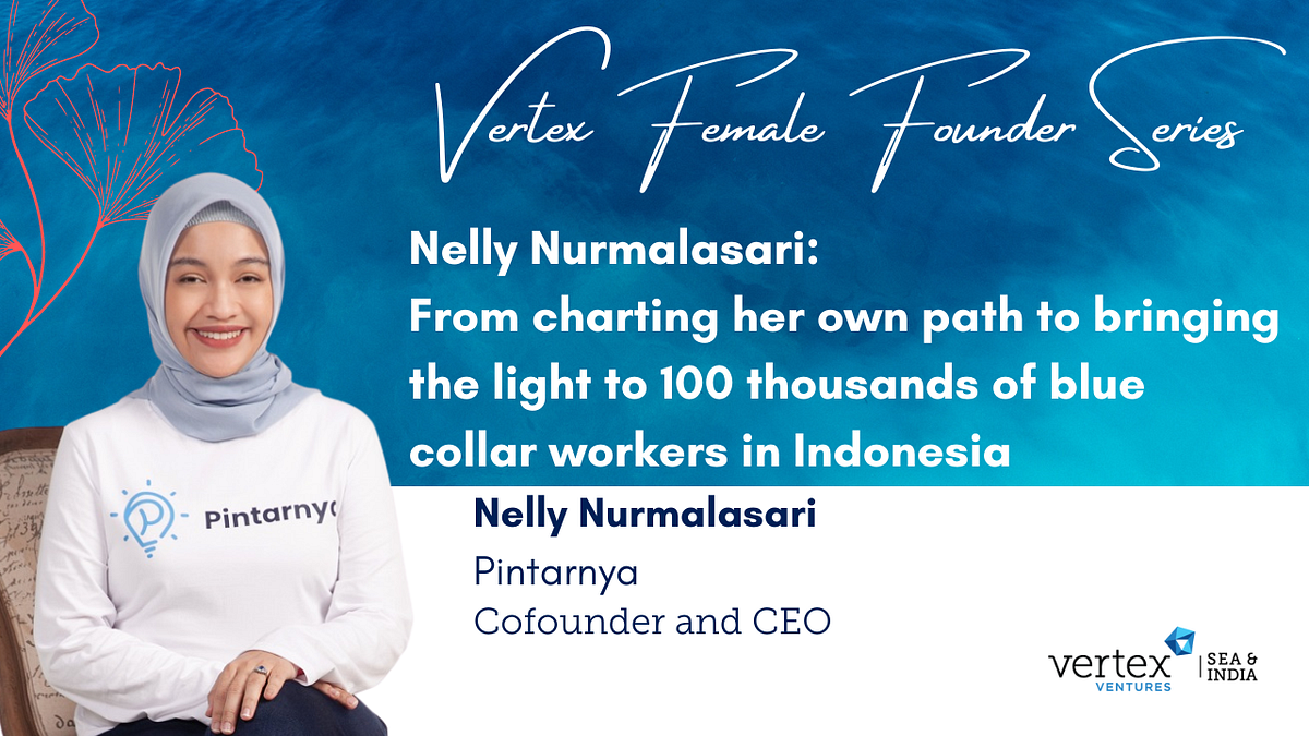 Nelly Nurmalasari: From charting her own path to bringing the light to 100 thousands of blue ...