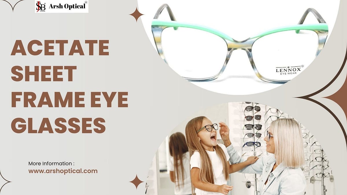 Check Out Our Latest Collection of Acetate Sheet Frames for Men and ...