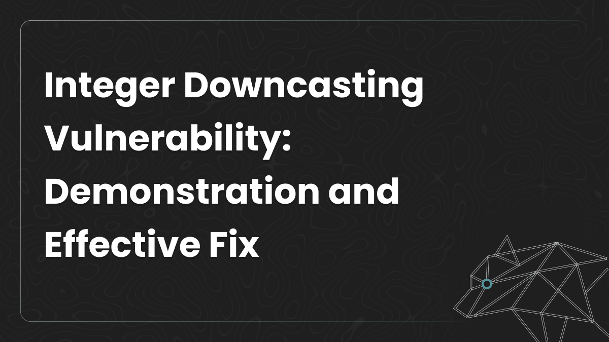 Integer Downcasting Vulnerability: Demonstration and Effective Fix | by BuildBear Team ...