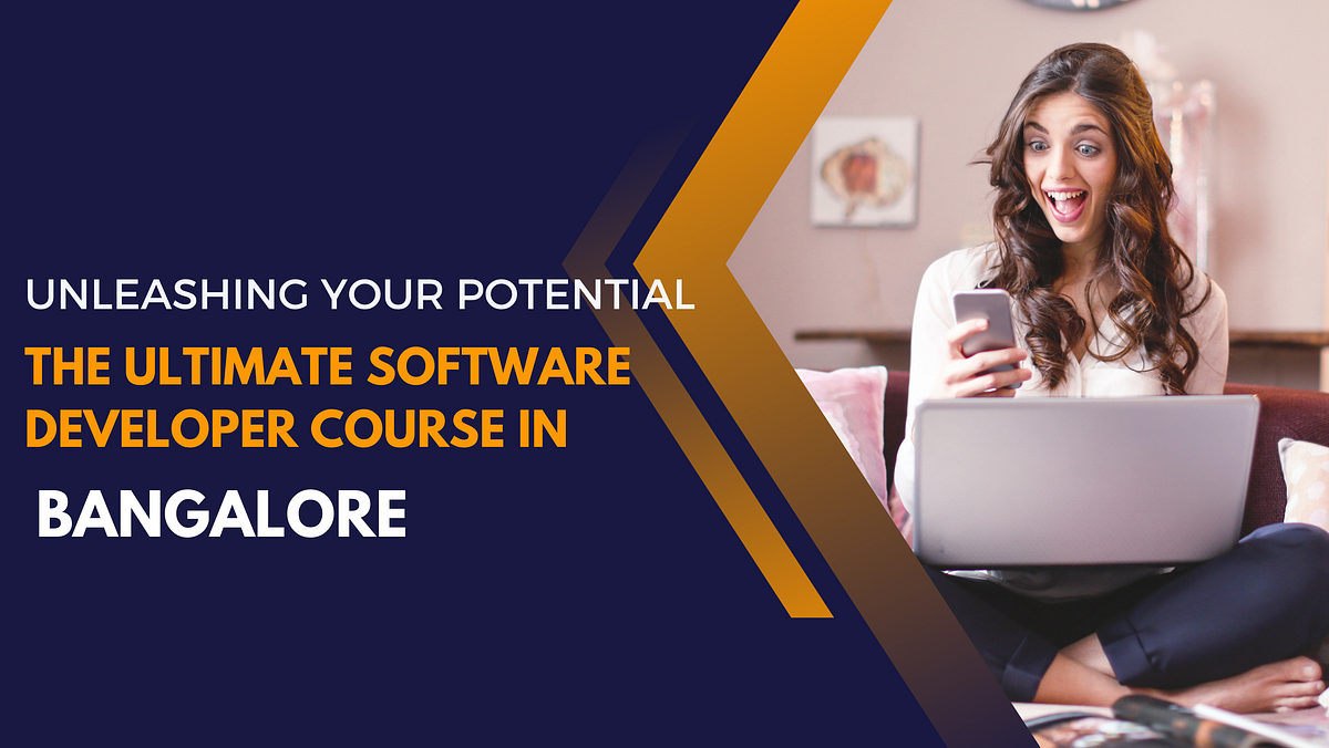 Unleashing Your Potential: The Ultimate Software Developer Course in ...