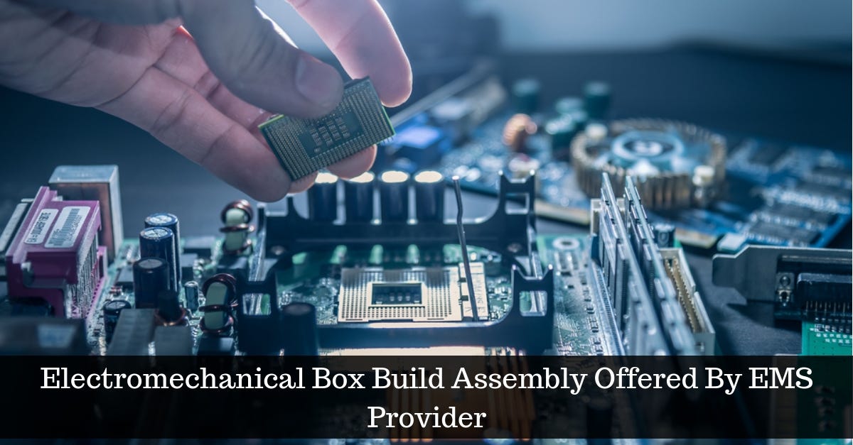 Electromechanical Box Build Assembly Offered By EMS Provider | by ...