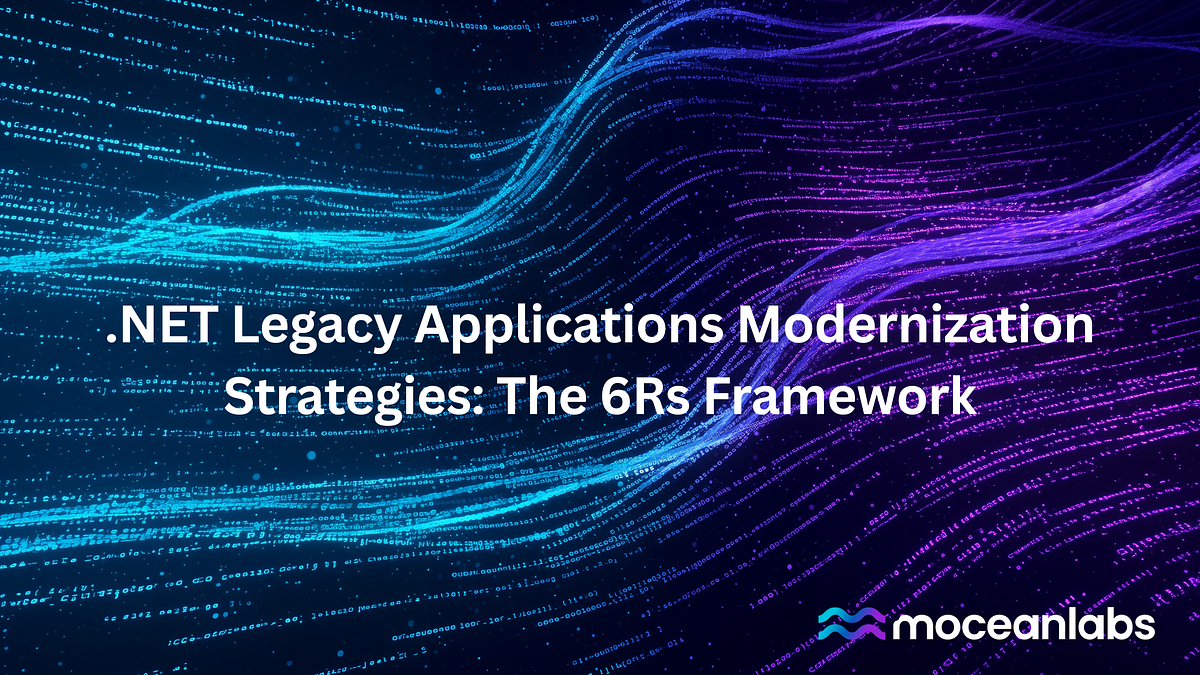 .NET Legacy Applications Modernization Strategies: The 6Rs Framework ...
