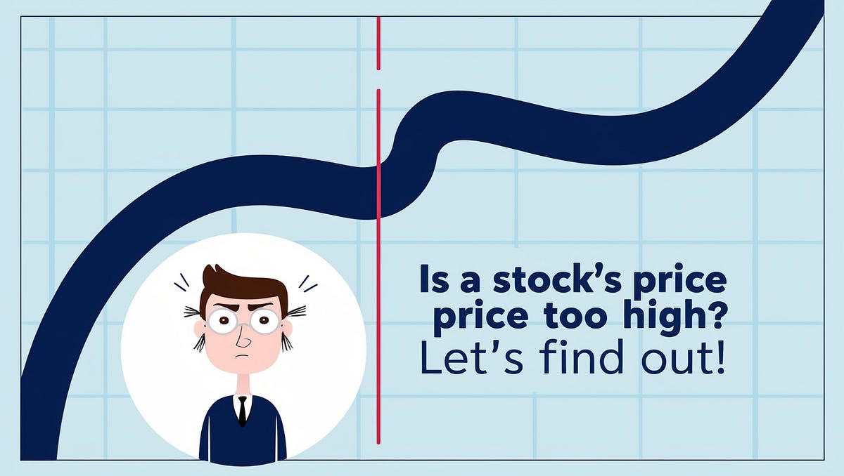 📈 Is a Stock’s Price Too High? Let’s Find Out! 🤔 | by Unicorn Day | Medium