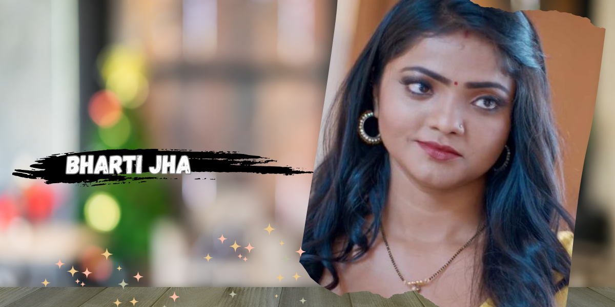 Bharti Jha: A Rising Star in Indian Cinema | by sabina balooch | Medium