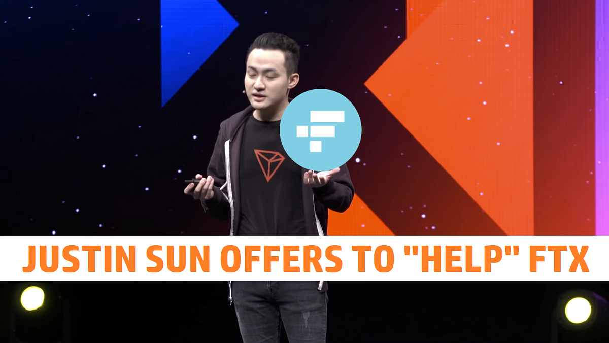 Justin Sun offers help to FTX users, but why? | by Daniel Jensen ...