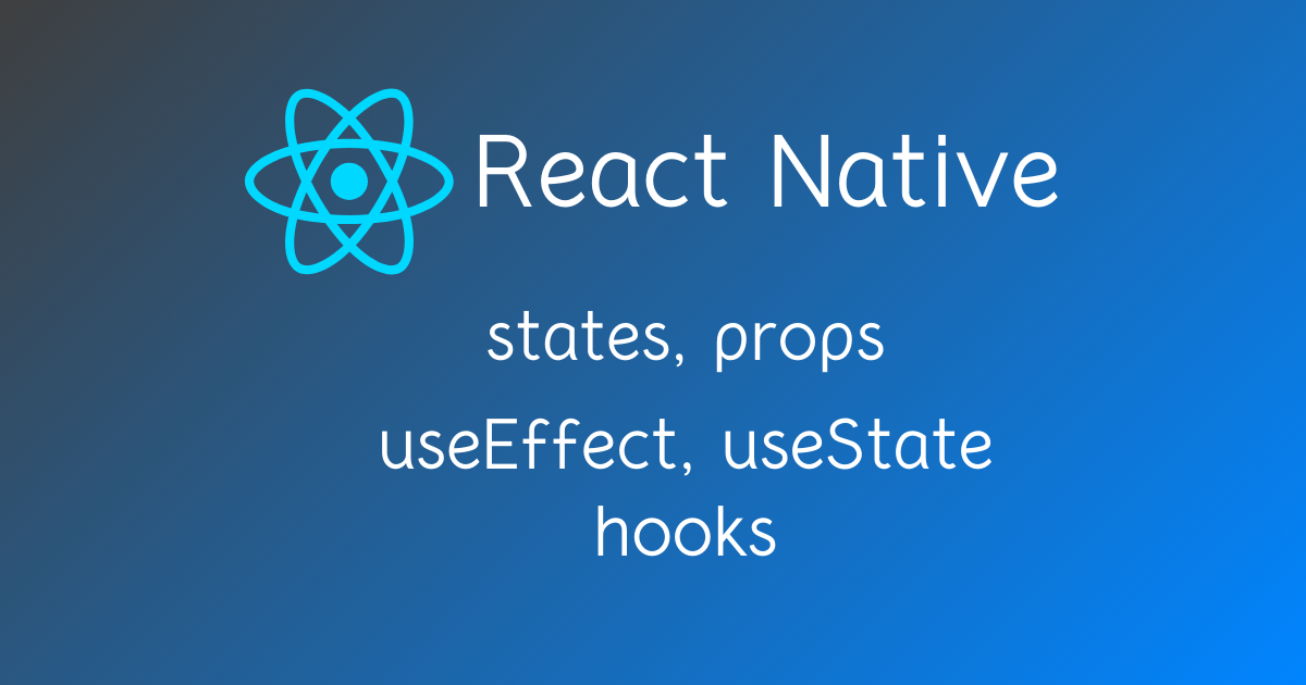 React Native — useState, useEffect, props | by Zekeriya Dönmez | Medium