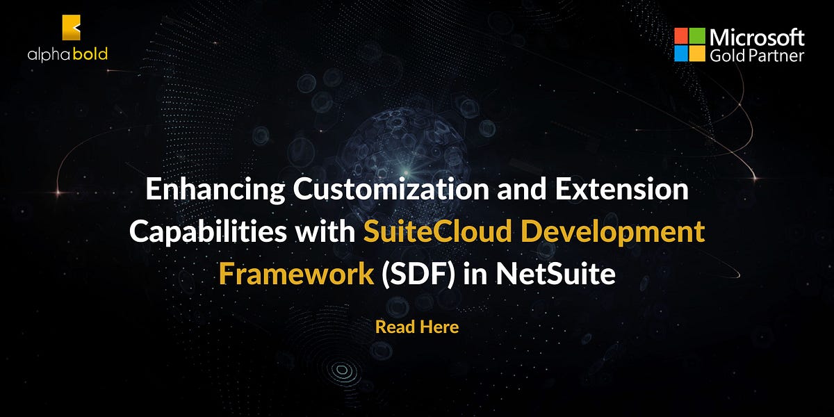 Enhancing Customization And Extension Capabilities With Suitecloud Development Framework Sdf