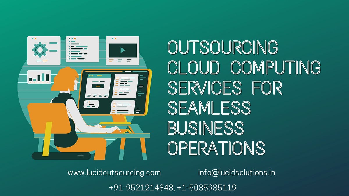 Outsourcing Cloud Computing Services For Seamless Business Operations