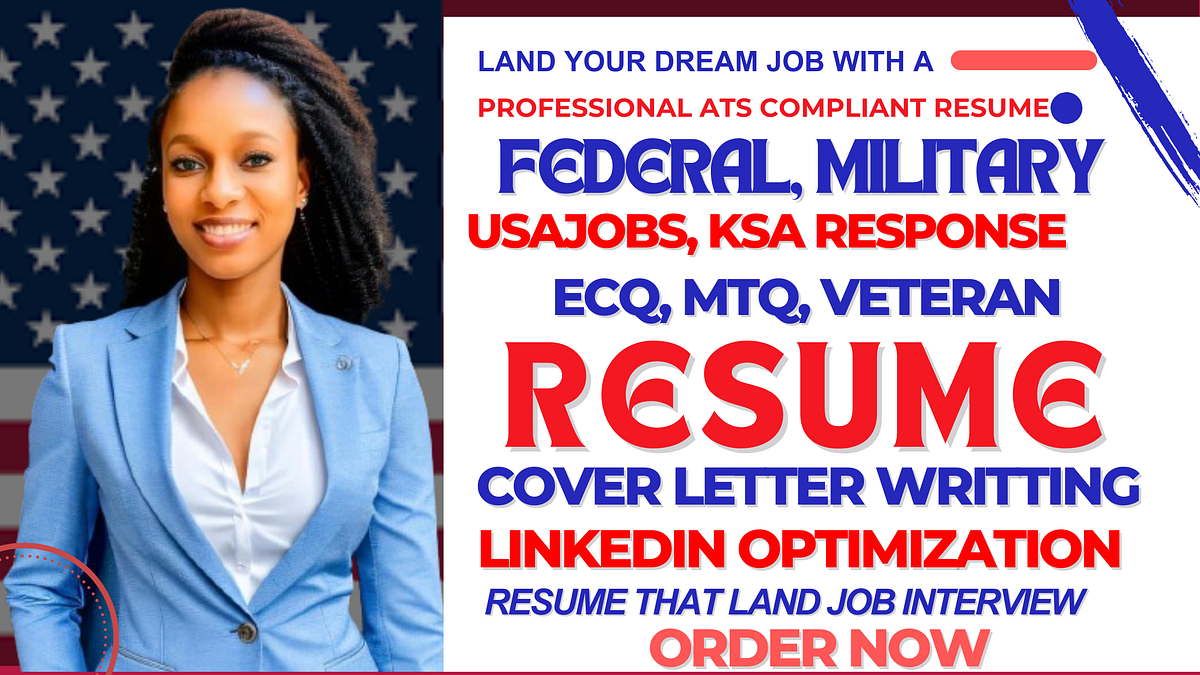 I will write federal, military, usajobs, ksa response, ecq, mtq ...