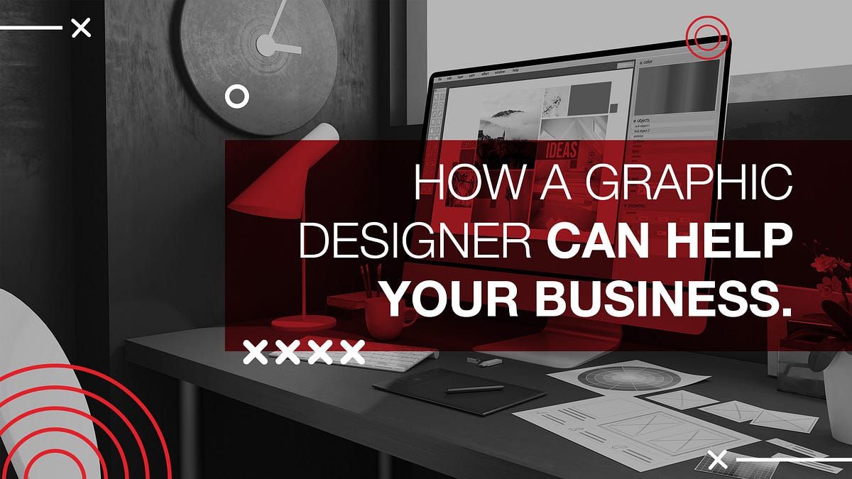 How a graphic designer can help a business grow and prosper. | Medium