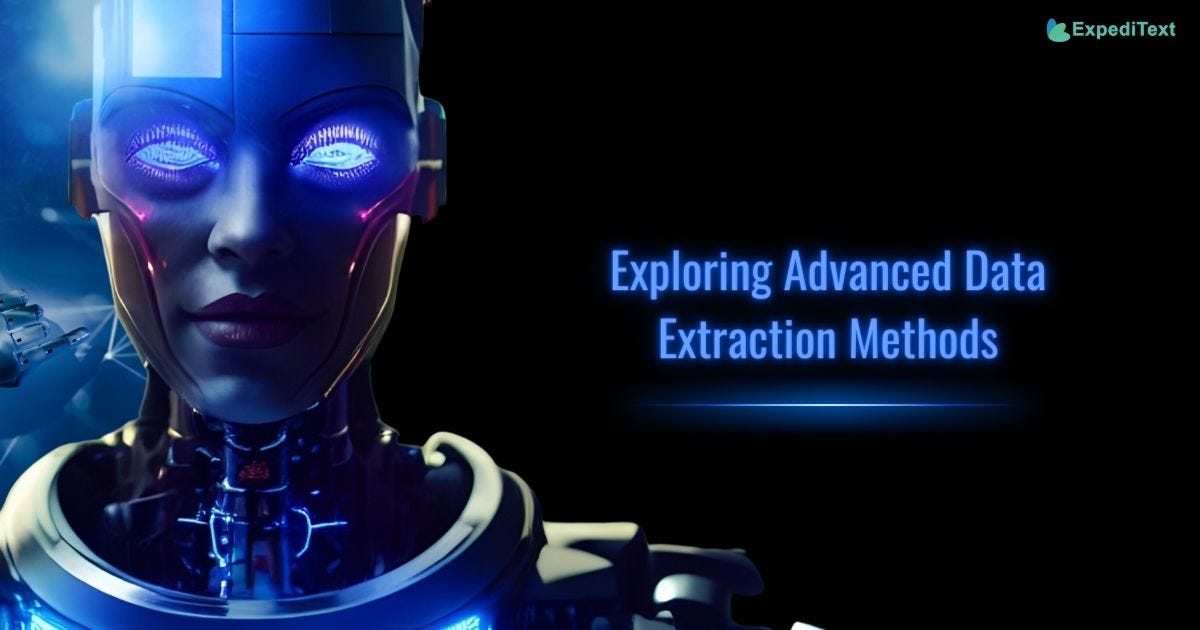 Exploring Advanced Data Extraction Methods | by Expeditext | Jul, 2024 | Medium