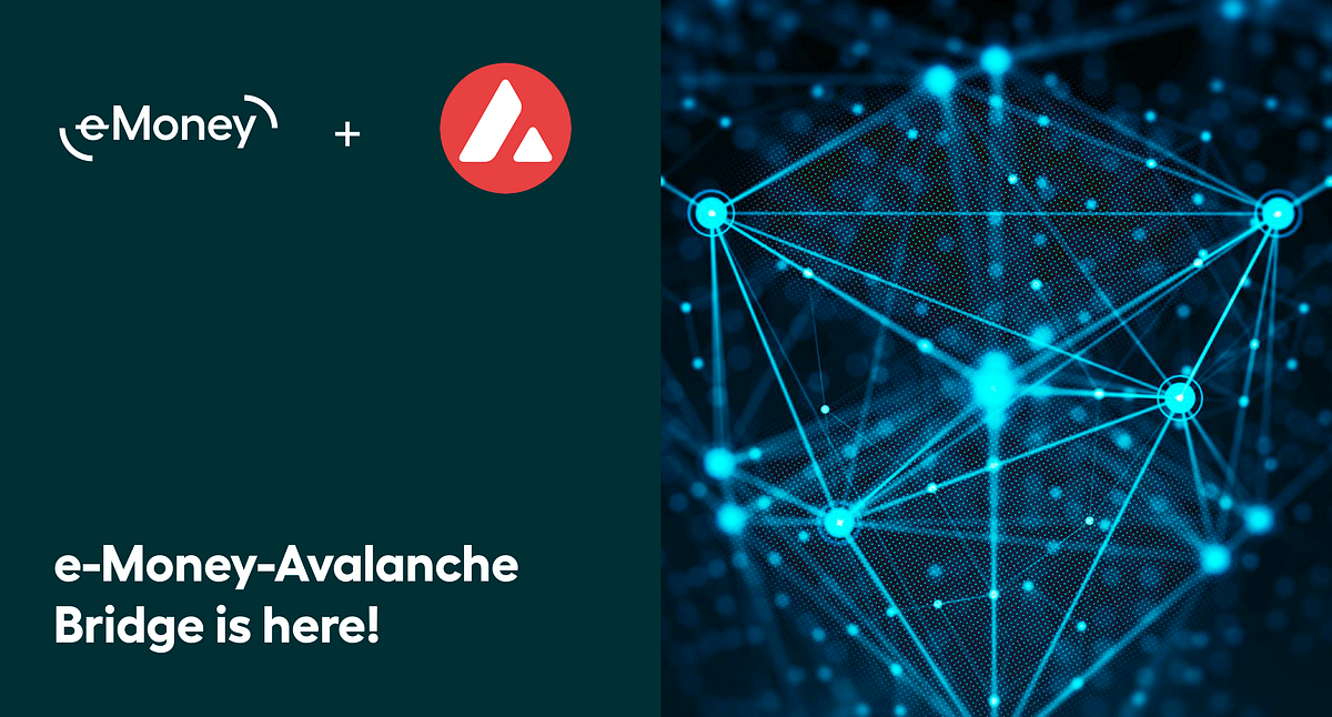 e-Money-Avalanche Bridge is here! | by Web3Nerd | Medium