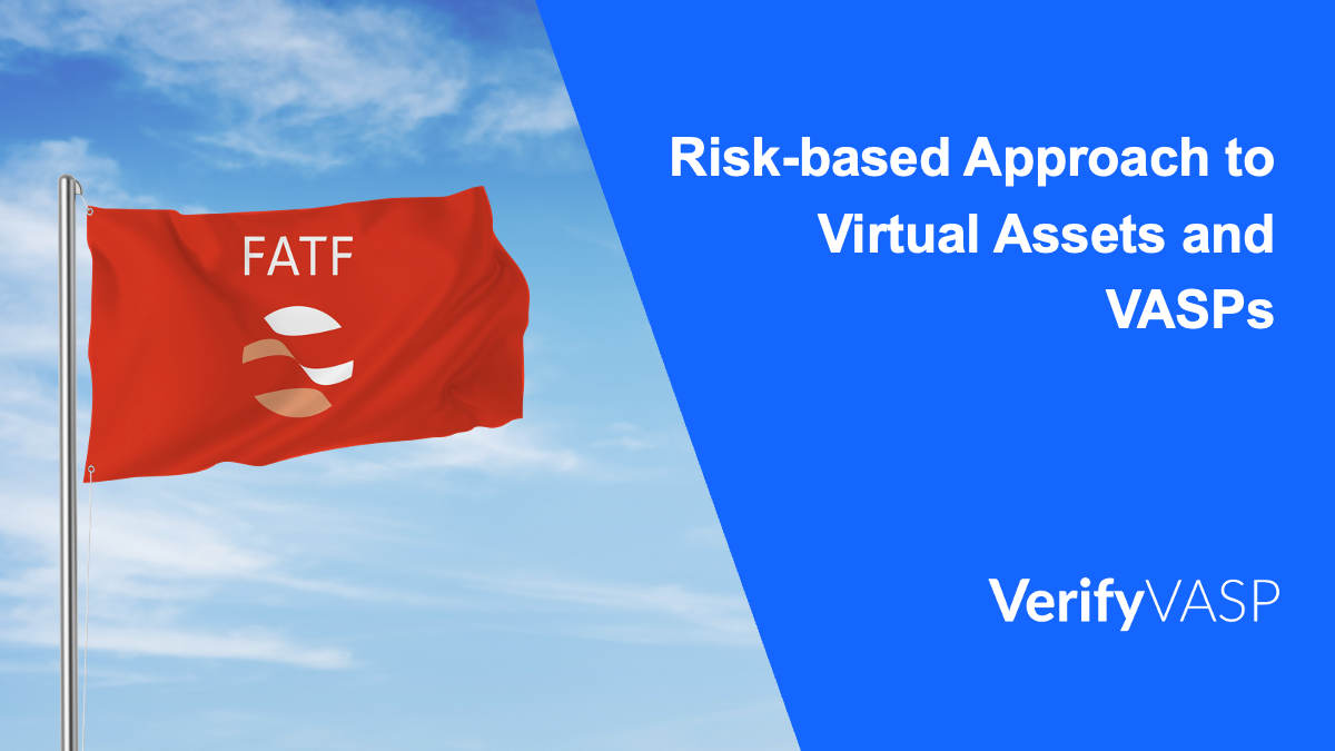 FATF’s Update on Virtual Assets, Virtual Asset Service Providers ...