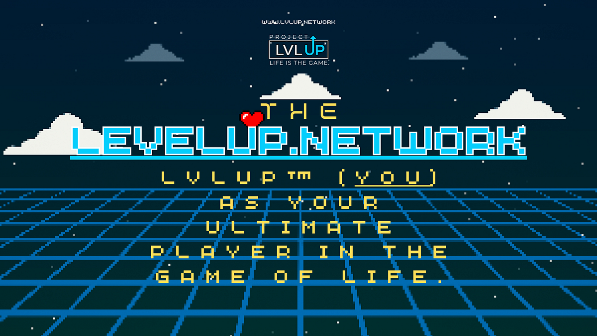 LVLUP™ (YOU) as your Ultimate Player in the Game of Life. | by LVLUP ™ | Medium