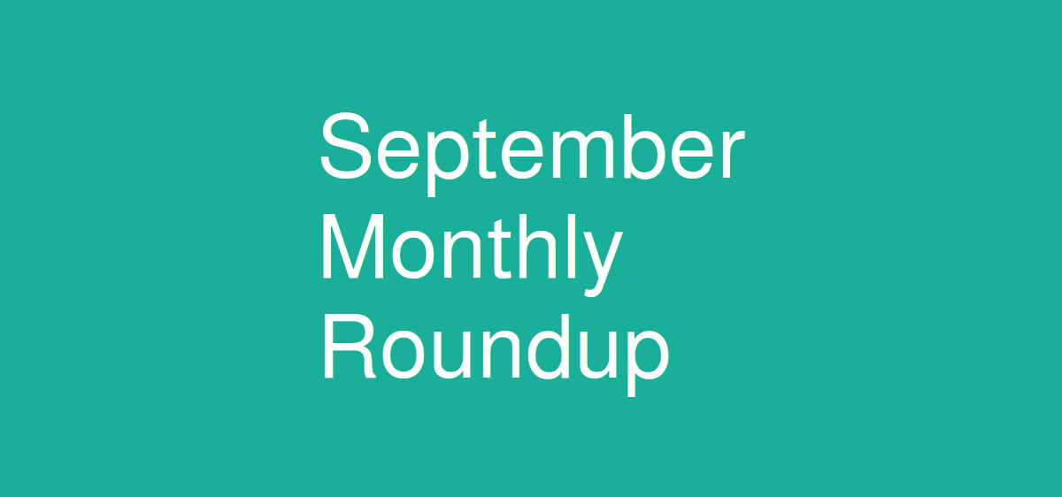 September 2023 Monthly Roundup. The month of September saw some great ...