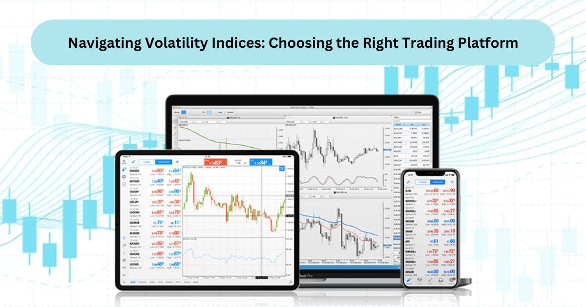 Navigating Volatility Indices: Choosing the Right Trading Platform | by ...