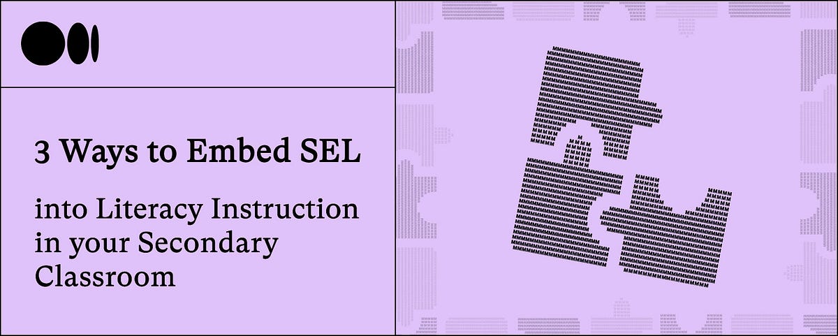 3 Ways to Embed SEL into Literacy Instruction in your Secondary ...