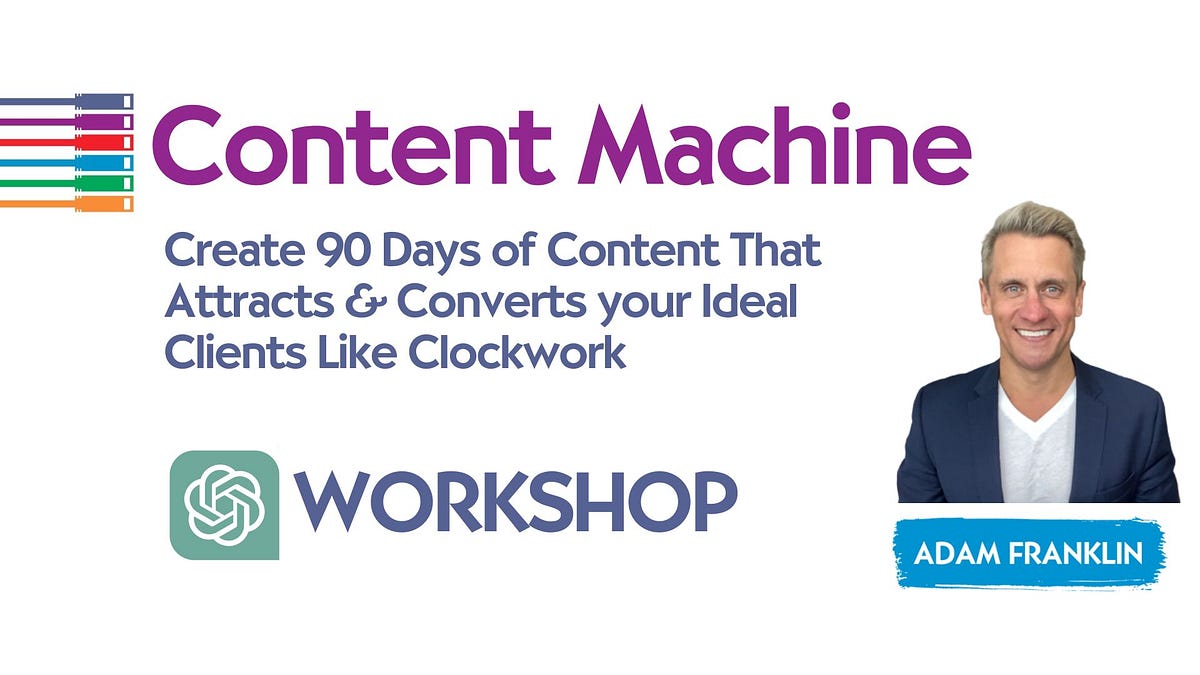 NEW Workshop: “Content Machine” (invite) | by Adam Franklin | Medium