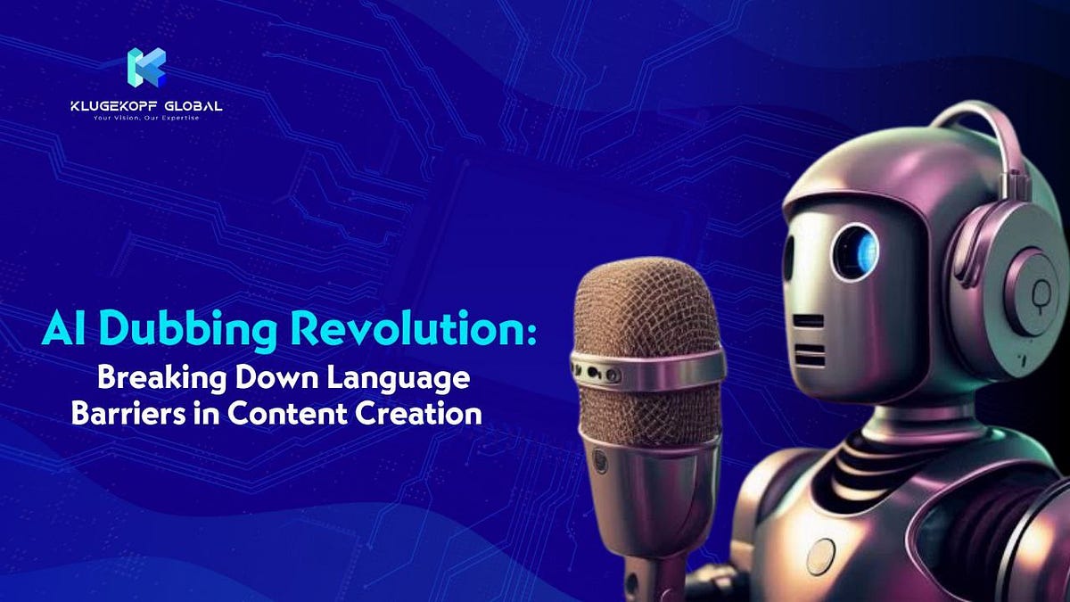 AI Dubbing Revolution: Breaking Down Language Barriers in Content ...