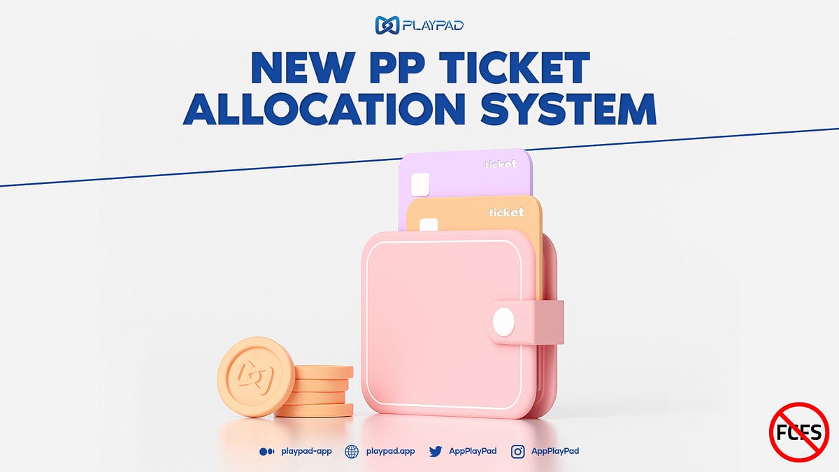 New PP Ticket Allocation System. PlayPad, the first launch platform in ...