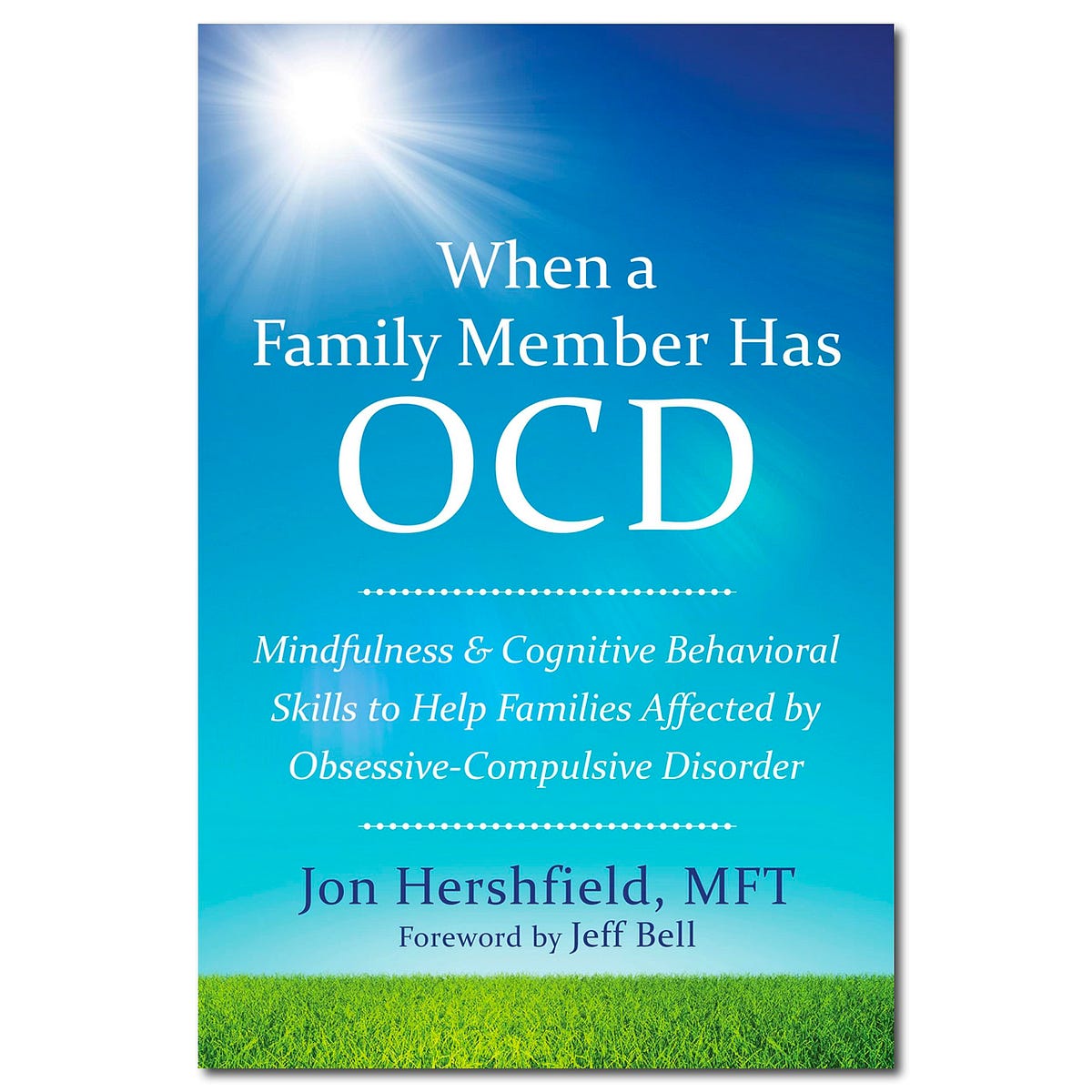 [READ]-When a Family Member Has OCD: Mindfulness and Cognitive ...