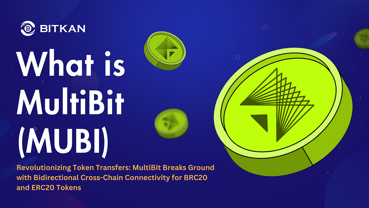 Why MultiBit (MUBI) Is A Hidden Gem — BitKan Insights | by BitKan | BitKan Hub | Medium
