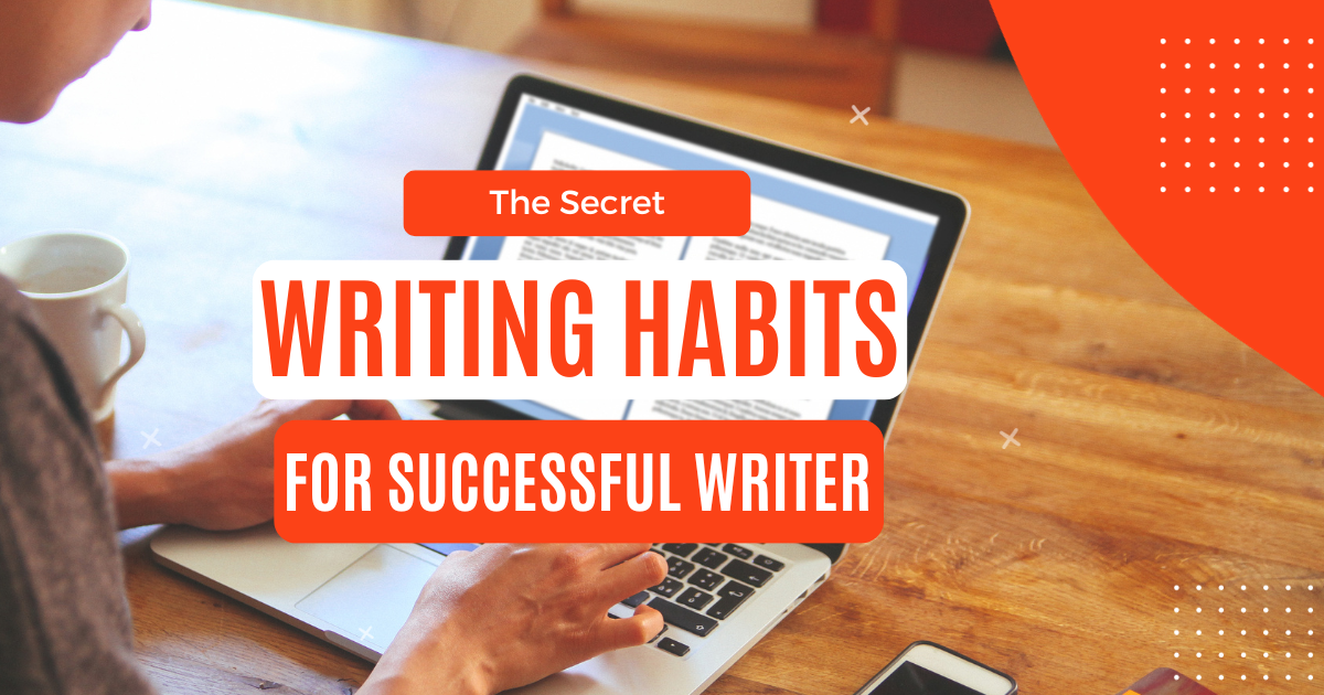 The Secret Writing Habits that Make Content Writers Successful | by ...