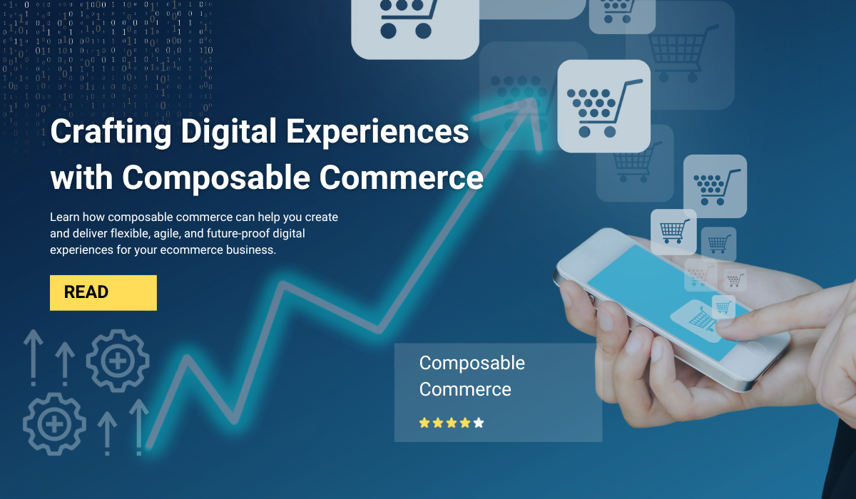 Composable Commerce — Crafting Digital Experiences with Composable ...