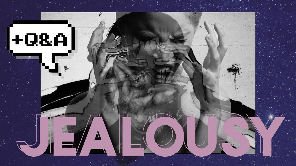 Jealousy: 5 Tips For Managing + Q&A | by constellations: a sex ...