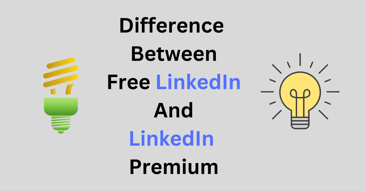Difference Between Free LinkedIn and Premium LinkedIn | by Amit kemnie ...