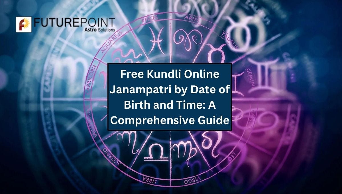 Free Kundli Online Janampatri by Date of Birth and Time: A ...