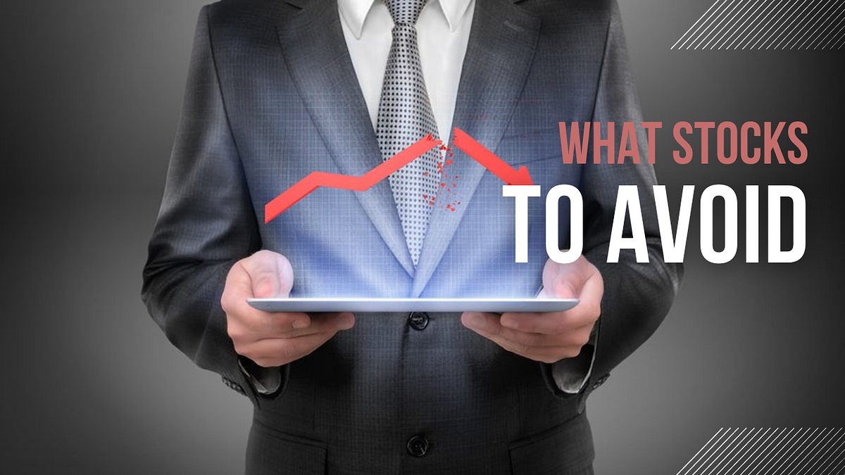 What Stocks to Avoid Purchasing | Investor’s Handbook