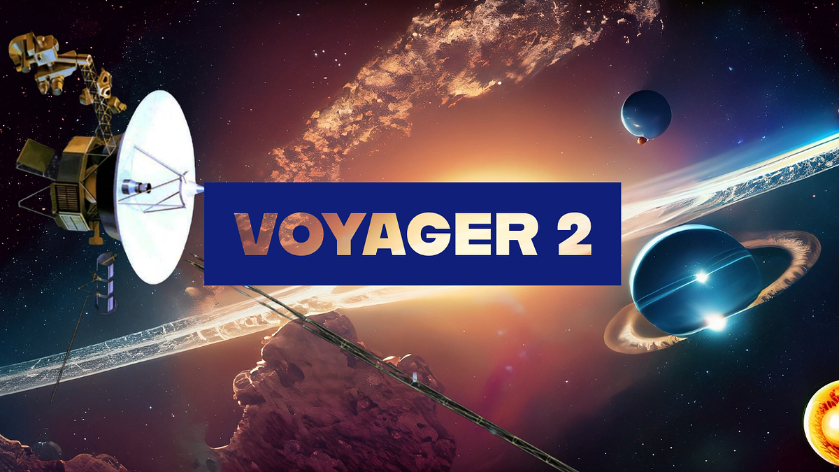 Voyager 2: Journeying Beyond the Solar System | by SpaceInfo Club | Medium