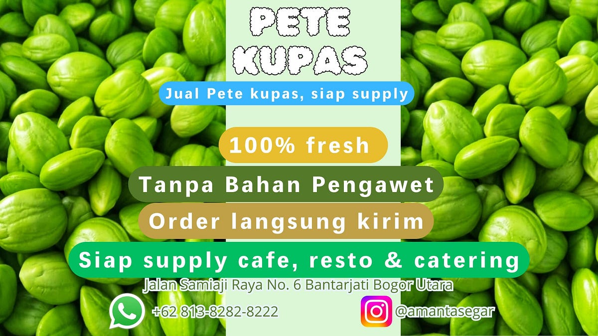 JUAL PETE KUPAS | +62 813-8282-8222 | FRESH & SIAP SUPPLY Kamu lagi Mau ...
