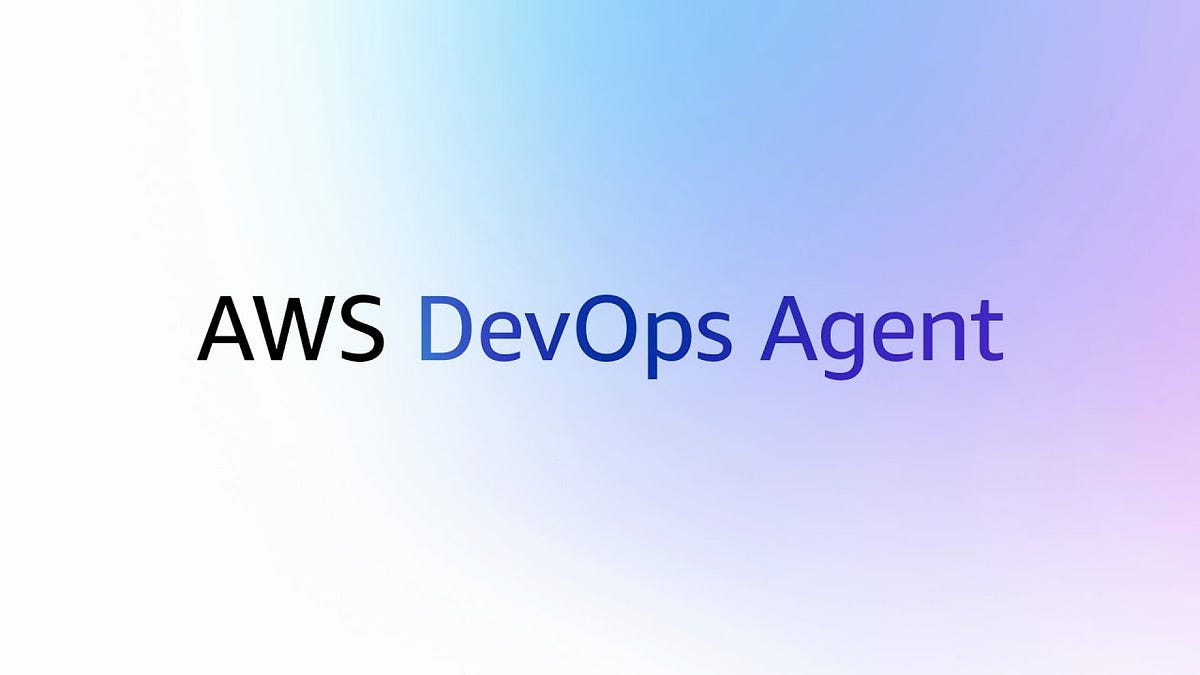 AWS DevOps Agent: The Next-Gen Autonomous On-Call Engineer Your Team ...