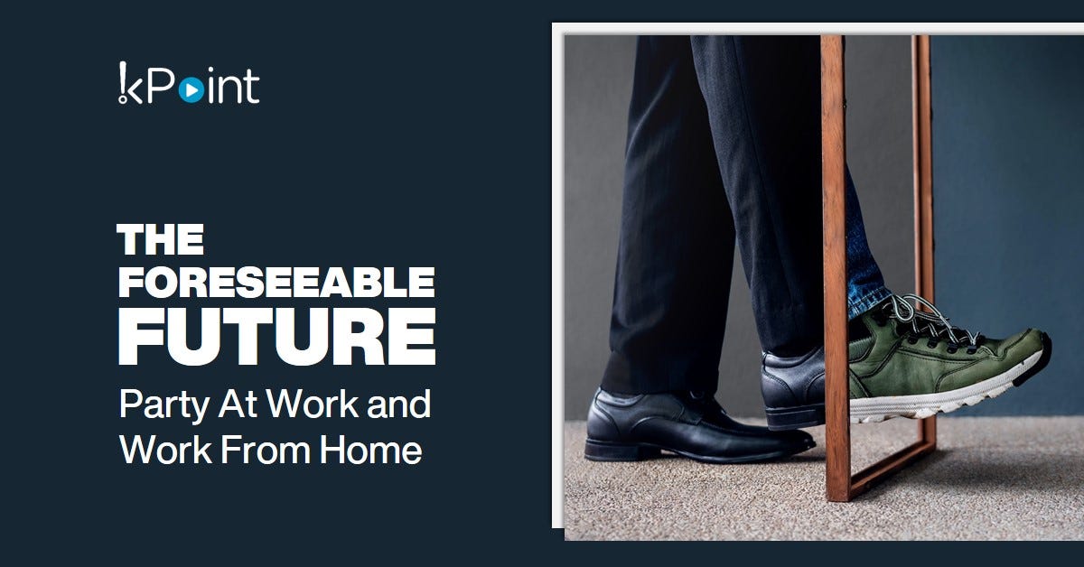 Now, We Party At Work and Work From Home | by kPoint Technologies | Medium