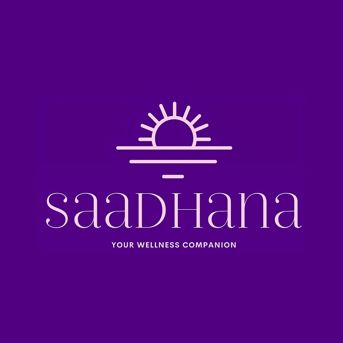 Saadhana. Your Wellness Companion - Creating Holistic Practices | by ...